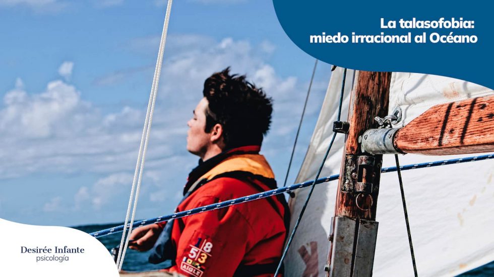 Talasofobia: Miedo al Mar y sus Causas | Desirée Infante